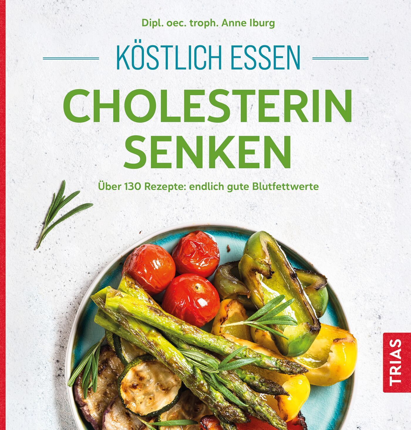 Köstlich essen - Cholesterin senken: jetzt bestellen im Thieme Webshop ...
