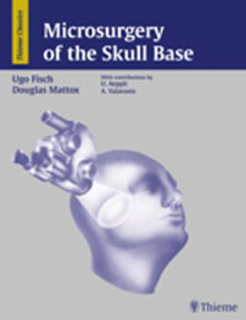 Microsurgery of the Skull Base | 9783132581562 | Thieme Webshop